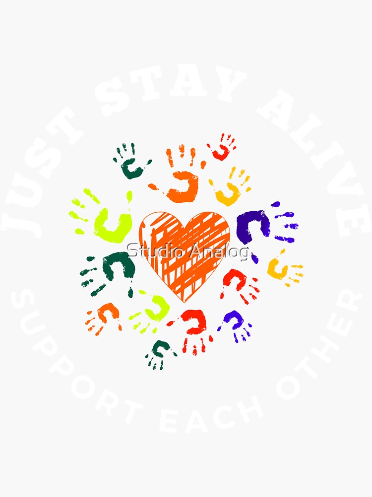"Just stay alive" Sticker for Sale by studioanalog17 | Redbubble