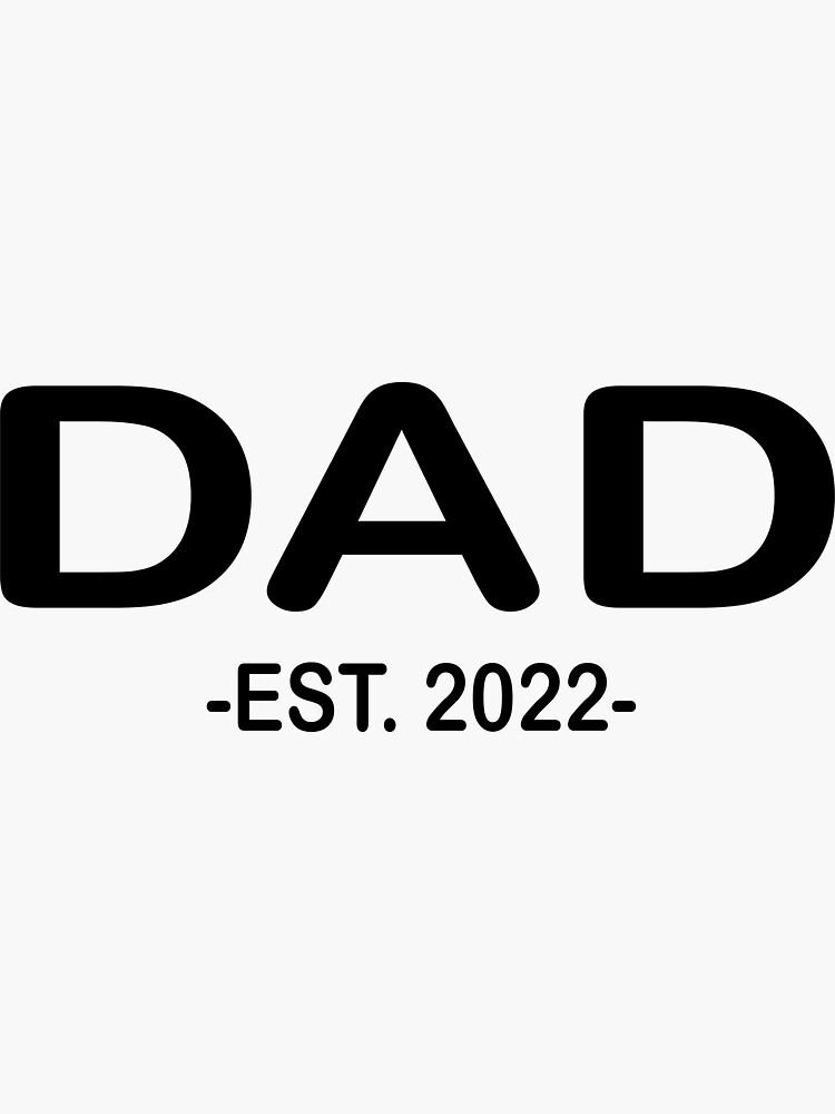 "Dad Est 2022" Sticker by 4foru | Redbubble