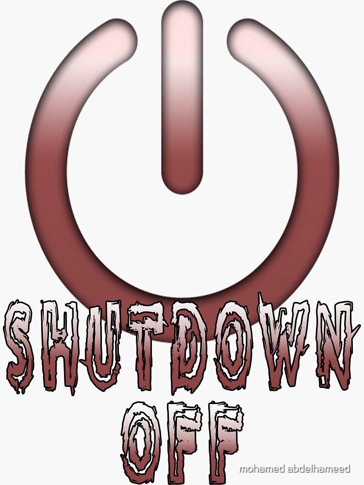 "Shutdown" Sticker for Sale by Hamedo205 | Redbubble