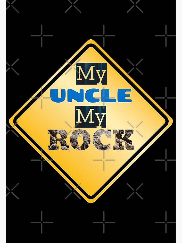 "My Uncle My Rock - Inspirational quote to celebrate the uncles" Poster ...