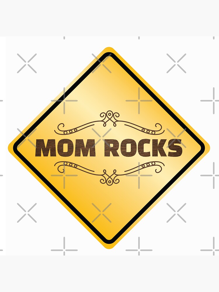 "Mom Rocks - Inspirational quote to celebrate moms and Mothers day ...