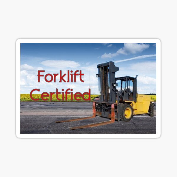 "forklift certified" Sticker by katindal | Redbubble