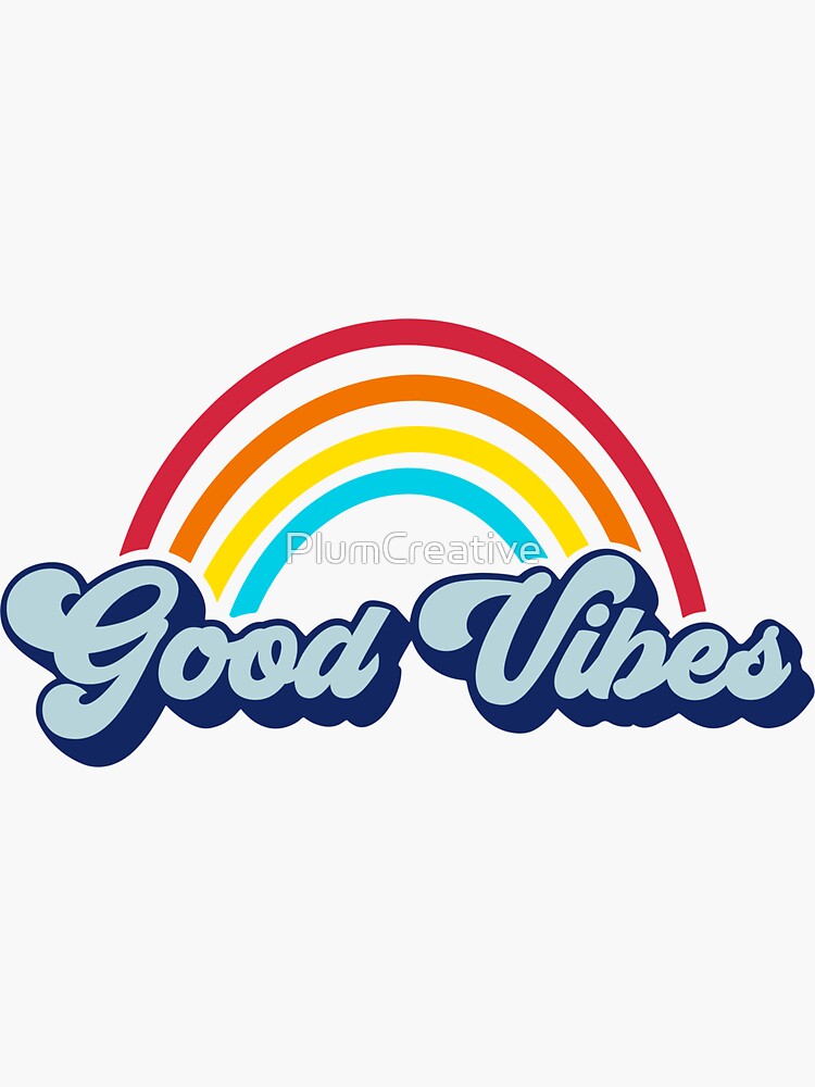 "Good Vibes Rainbow" Sticker by PlumCreative | Redbubble