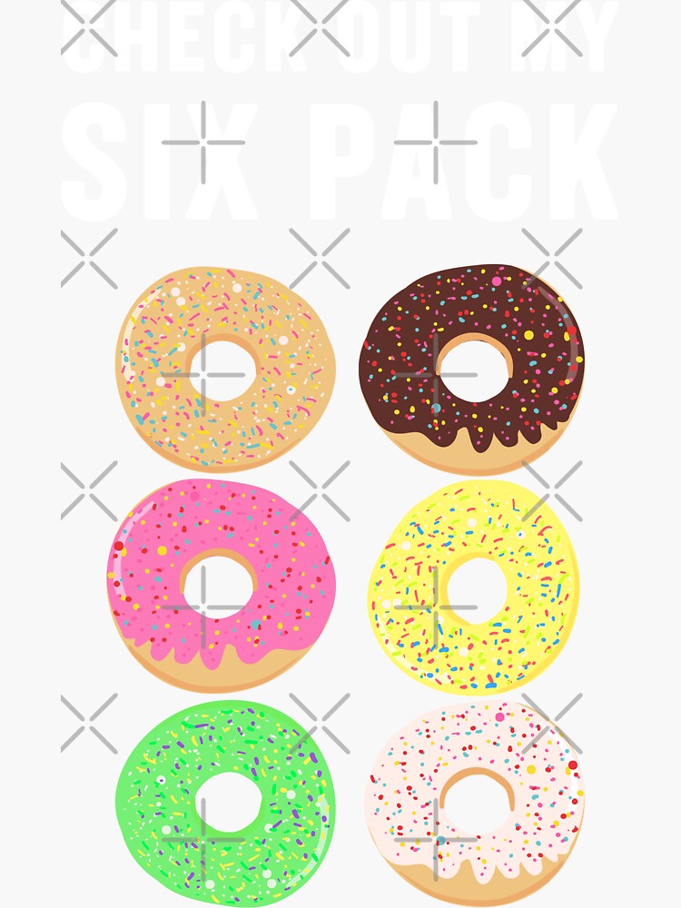 "Check Out My Six Pack Donut Funny Desert Abs Joke Pun" Sticker by ...