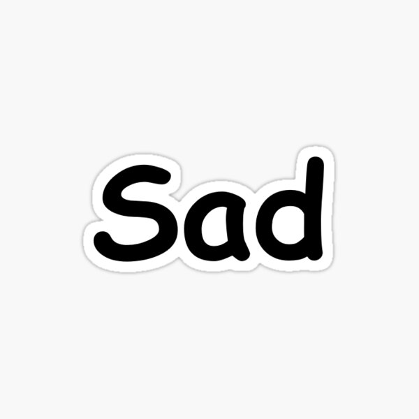 "Sad" Sticker by SpookFreak | Redbubble