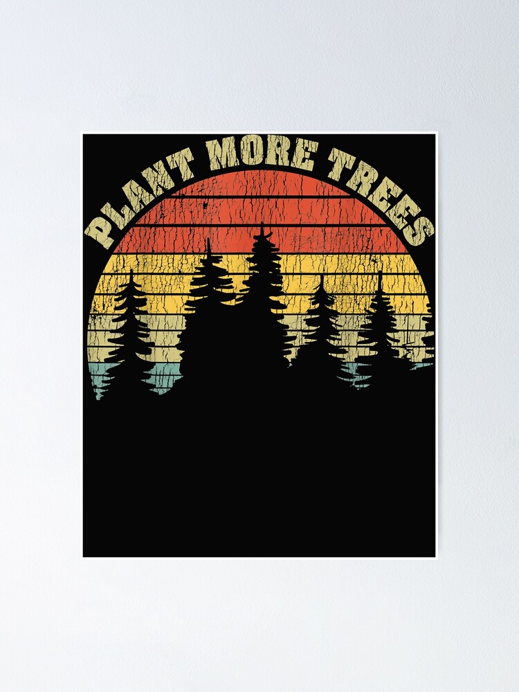 "Vintage Plant More Trees Save Our Climate Change Earth Day " Poster ...