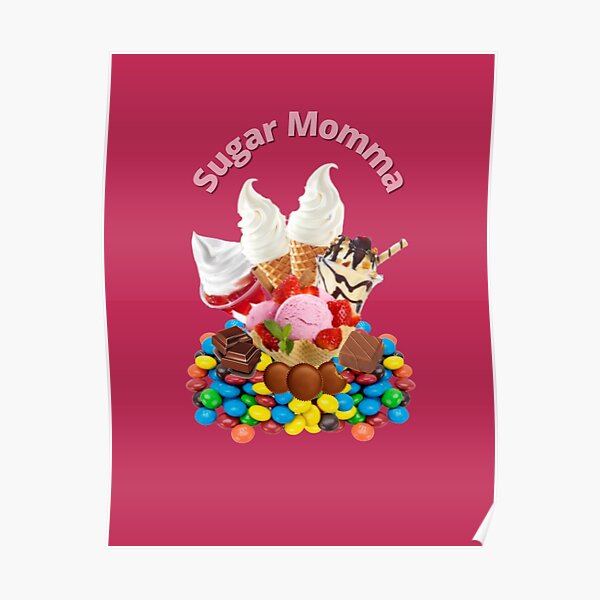 "Sugar Momma" Poster for Sale by Toadlyart | Redbubble