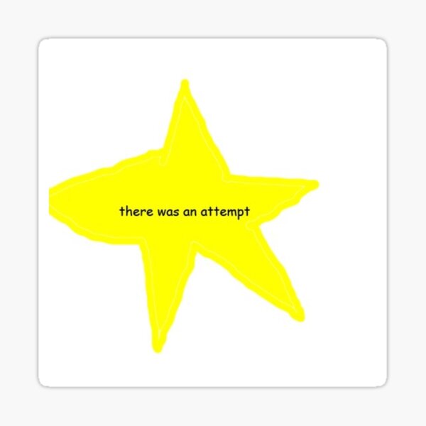 There Was An Attempt Stickers | Redbubble