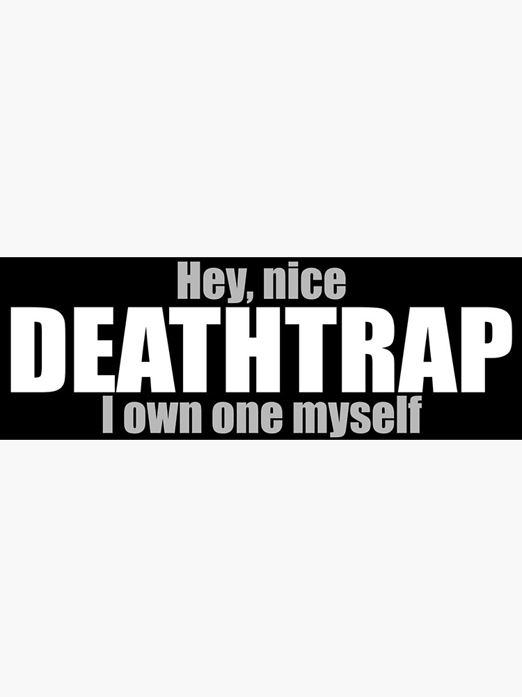"Nice Deathtrap Sticker" Sticker by alexanderneni | Redbubble