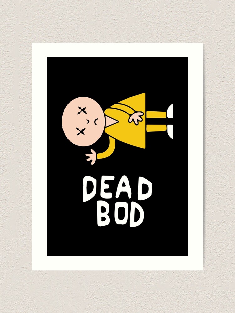 "Dead Bod" Art Print by favus | Redbubble