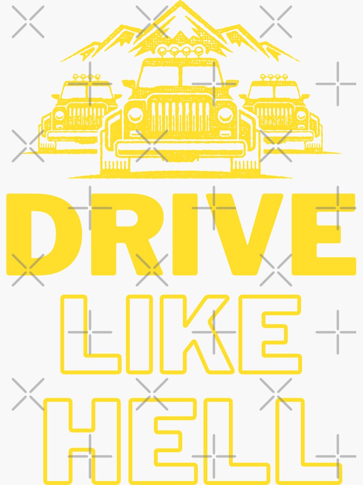 "Drive Like Hell Theme Design." Sticker by Hrd-design | Redbubble