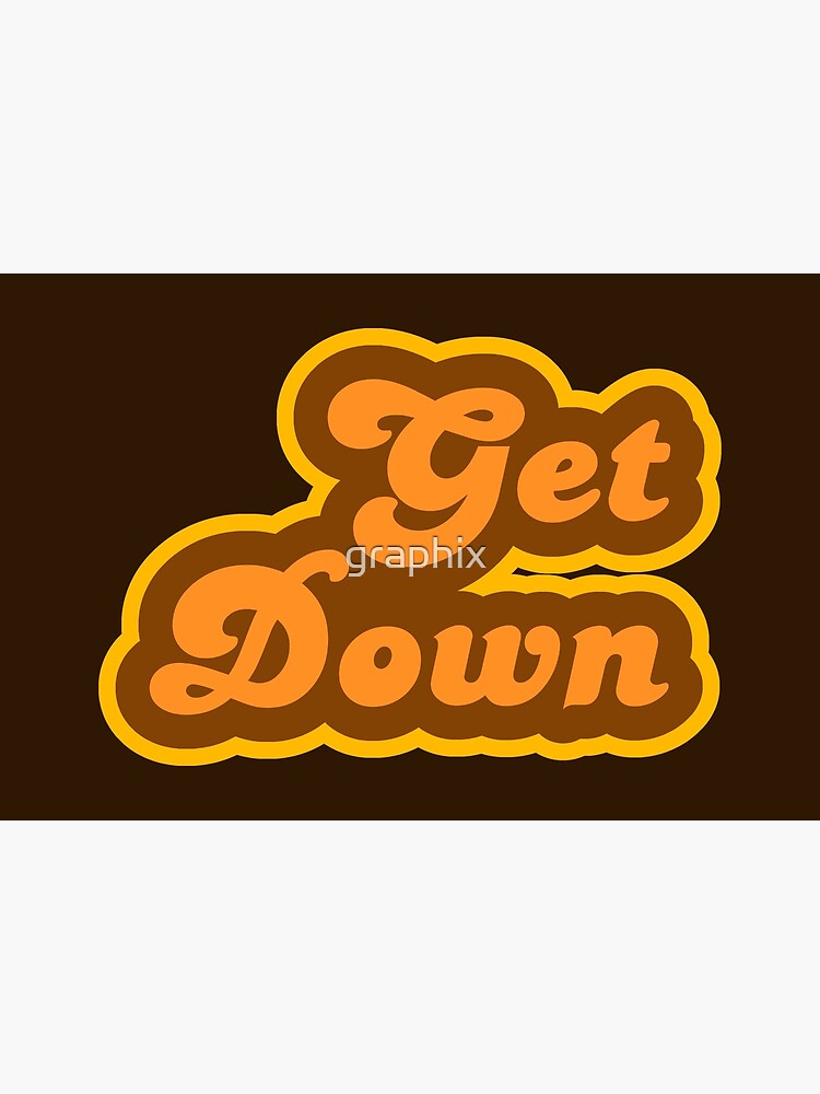 "Get Down - Retro 70s - Logo" Art Print by graphix | Redbubble