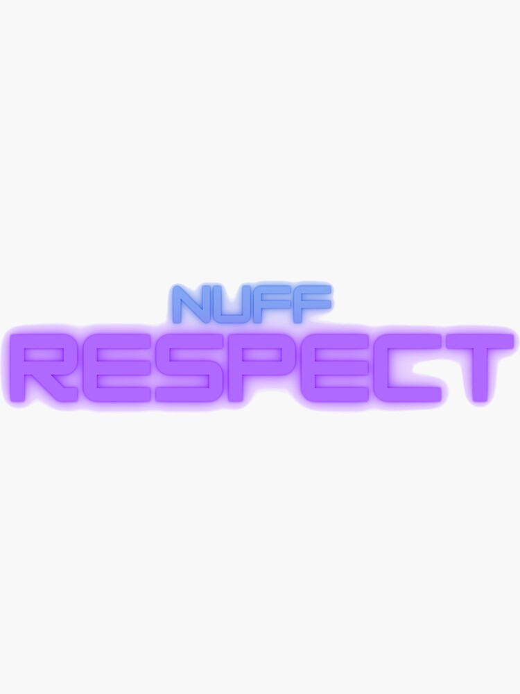 "nuff respect" Sticker for Sale by memo110 | Redbubble