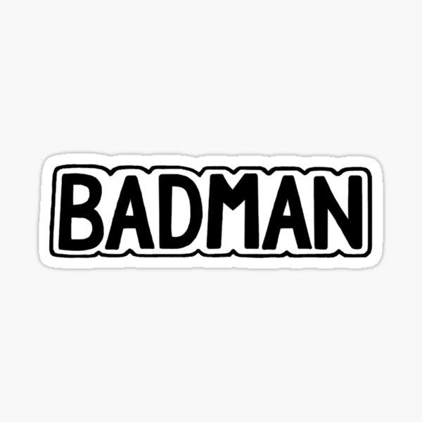 "BADMAN" Sticker for Sale by RickNoma | Redbubble