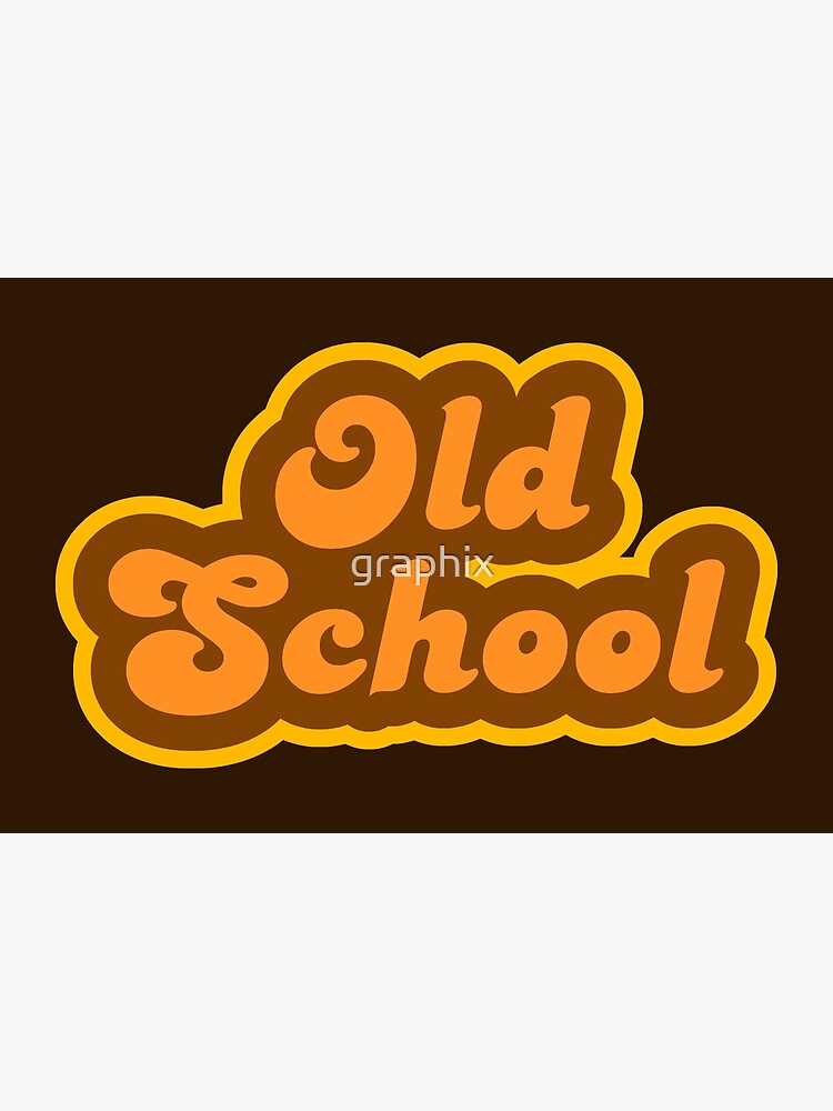 "Old School - Retro 70s - Logo" Poster for Sale by graphix | Redbubble