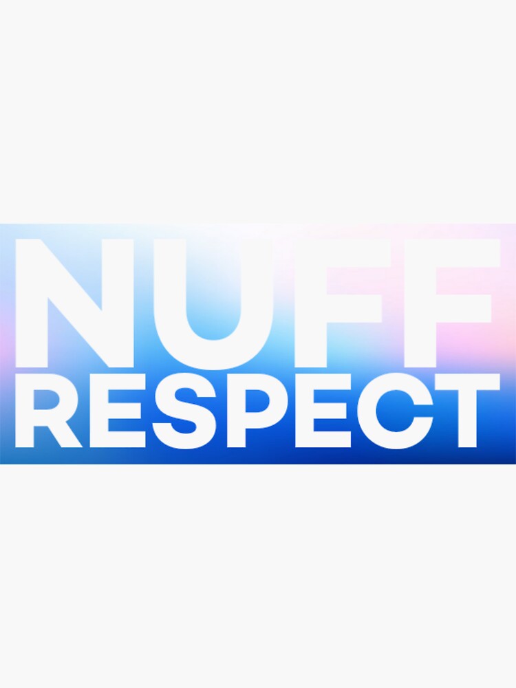 "Nuff respect" Sticker for Sale by Roshankeenoo | Redbubble