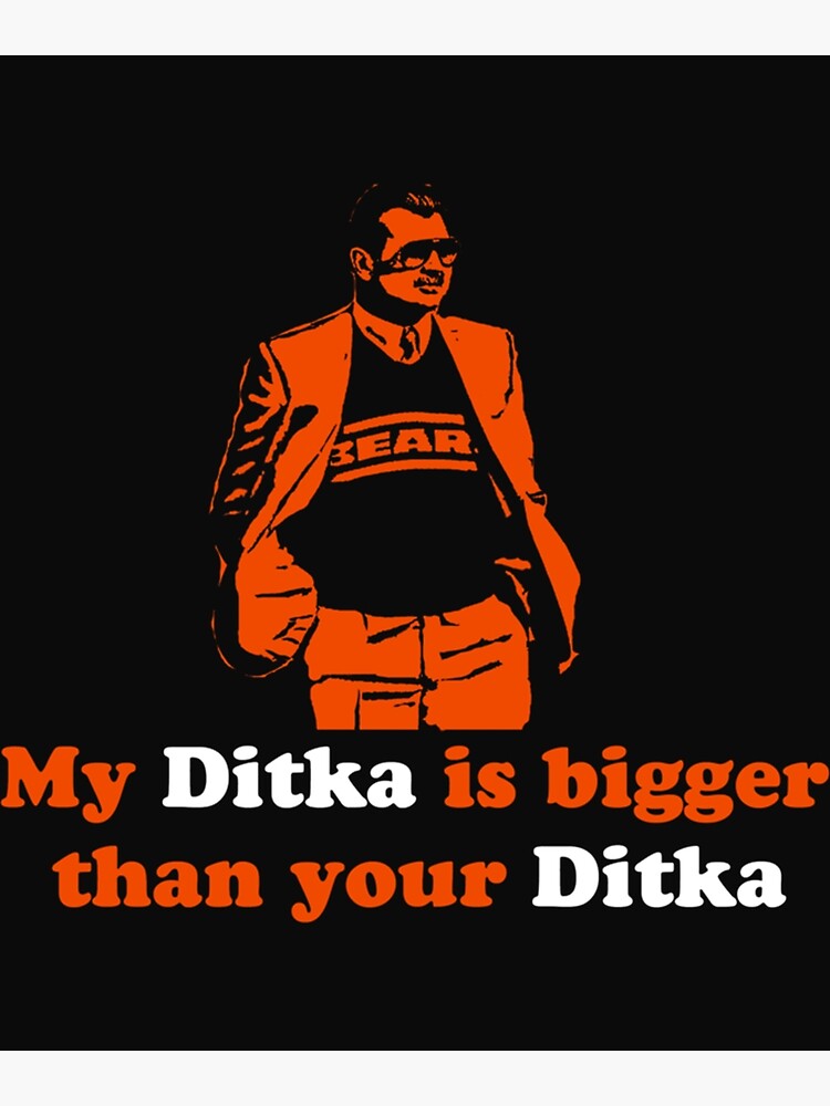 Impression photo « Mon Ditka est plus grand que votre Ditka », par ...