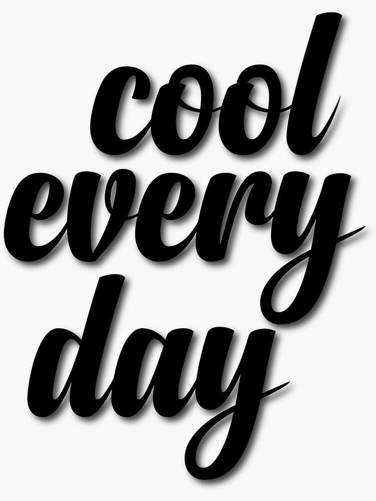 "Cool every day" Sticker by AndaRadaArt | Redbubble