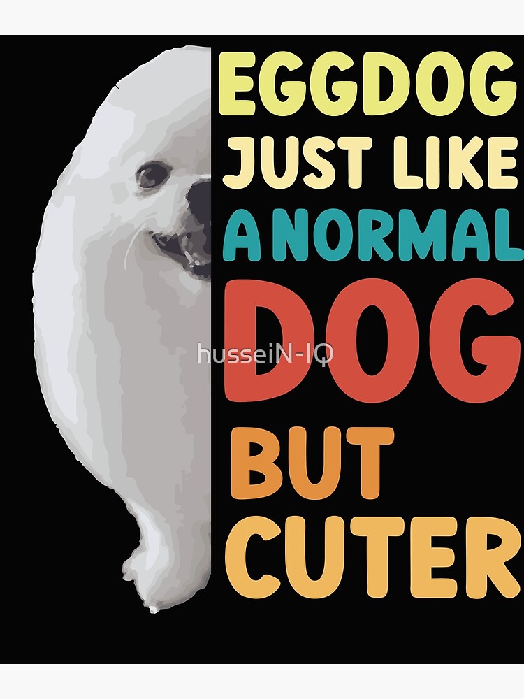 Póster «Etiqueta engomada del meme del perro de huevo - Meme del perro ...