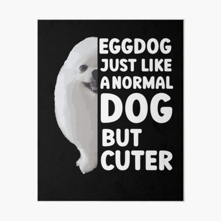 Lámina rígida «Etiqueta engomada del meme del perro de huevo - Meme del ...