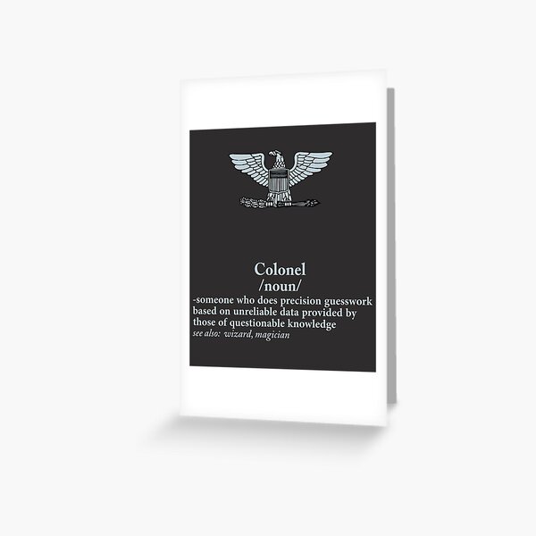 "US Army / Air Force Colonel Definition Gift" Greeting Card for Sale by ...