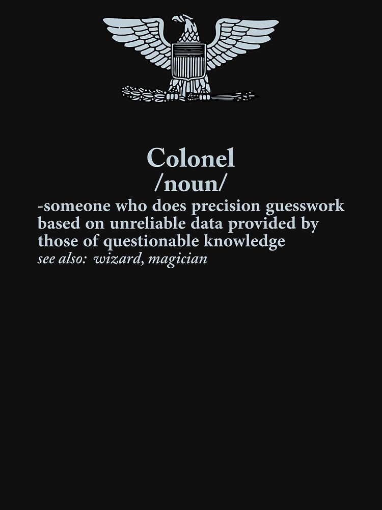 "US Army / Air Force Colonel Definition Gift" T-shirt for Sale by ...