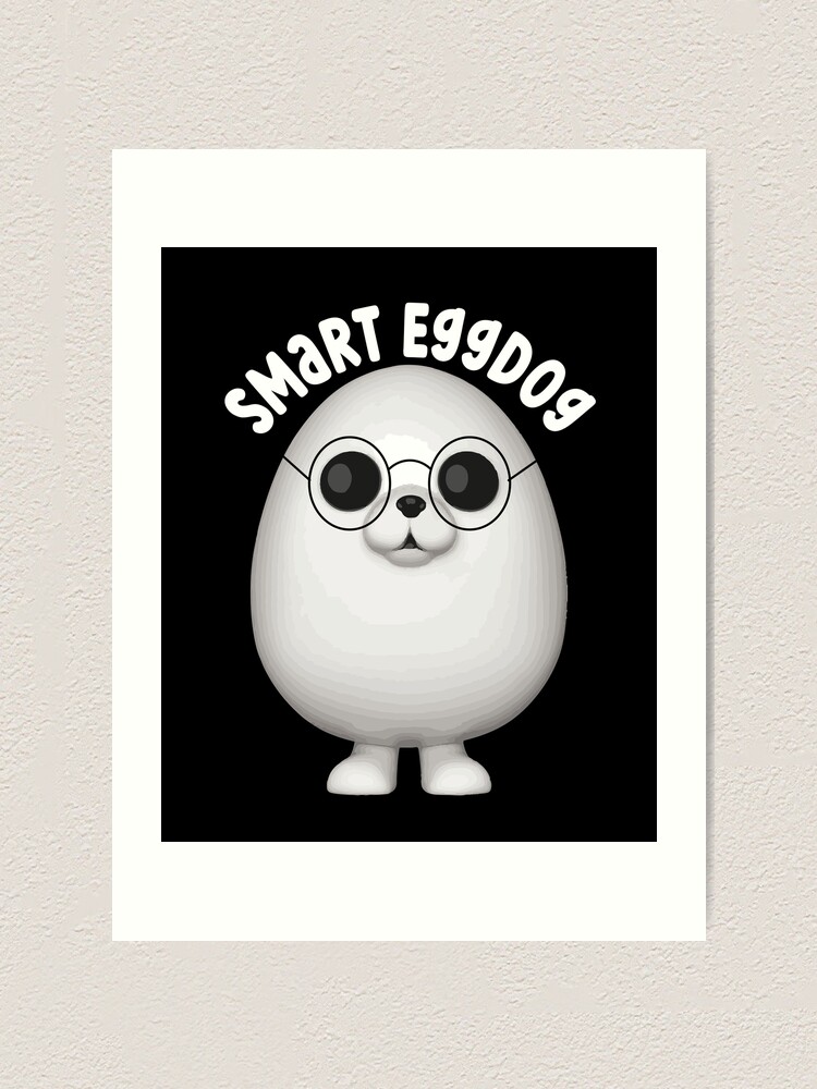 "Eggdog meme sticker- Eggdog meme" Art Print for Sale by husseiN-IQ ...