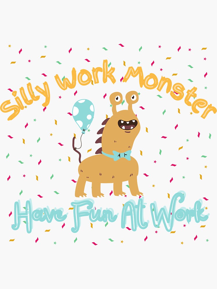 "Don't Go To Work Unless It's Fun Day | Have Fun And Be Silly At Work ...