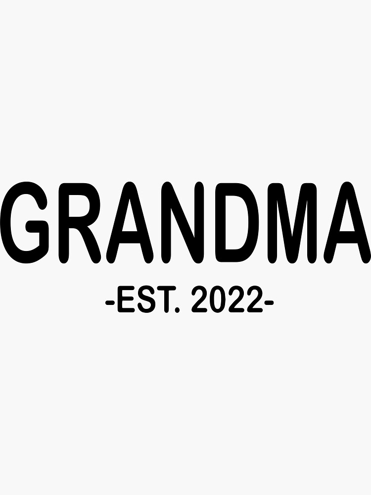 "grandma Est 2022" Sticker for Sale by 4foru | Redbubble
