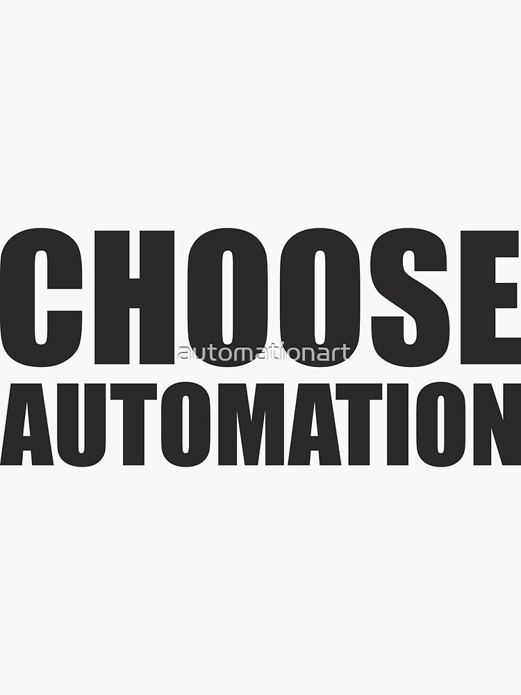 "Choose Automation" Sticker by automationart | Redbubble