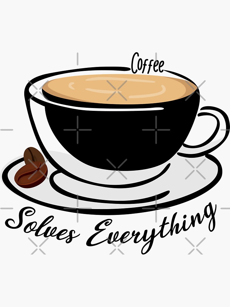 "Coffee Solves Everything" Sticker by Kawai-Corner | Redbubble