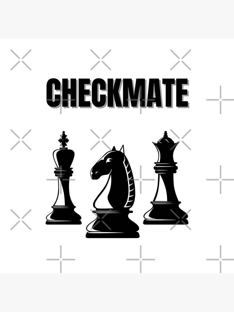 "Checkmate black on white" Poster for Sale by Quotes-and-plus | Redbubble