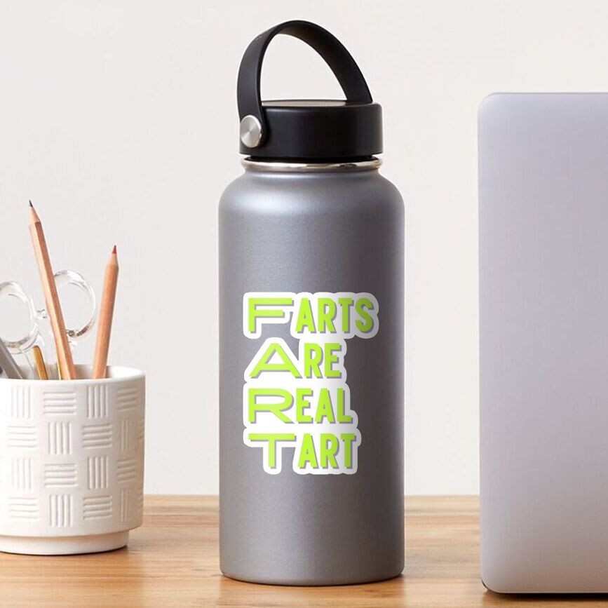 "Fart Farts Are Real Tart" Sticker for Sale by Willyboy16 | Redbubble