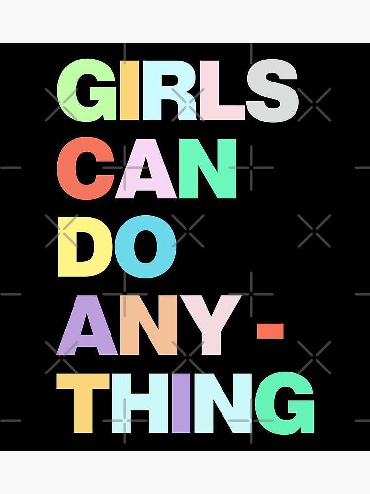 "Girls Can Do Anything" Poster for Sale by Modulary | Redbubble