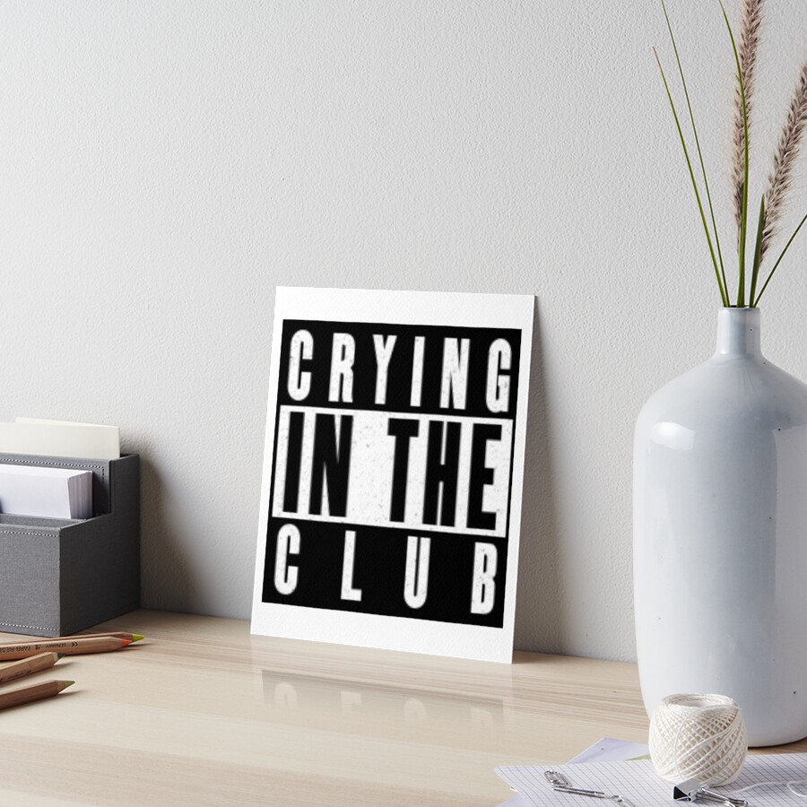 crying In The Club Meme Crying In The Club Meaning Crying In The Club crying-in-the-club-meme-crying-in-the-club-meaning-crying-in-the-club
