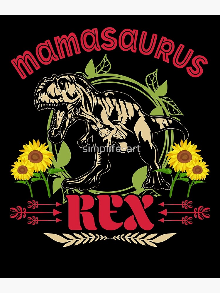 "Mamasaurus Rex" Poster for Sale by simplife-art | Redbubble