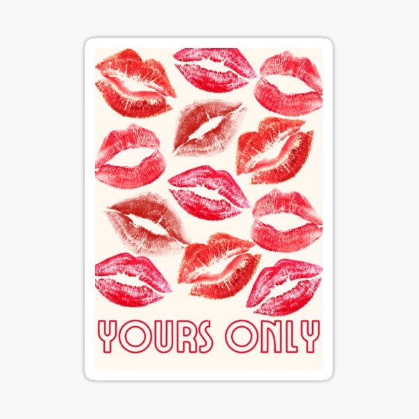 "YOURS ONLY" Sticker by infferrno | Redbubble
