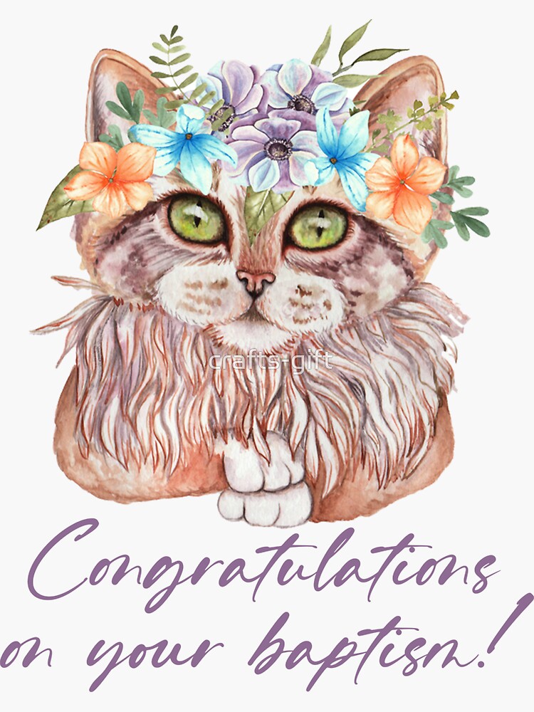 "CONGRATULATIONS ON YOUR BAPTISM (CAT) spiral notebook" Sticker by ...