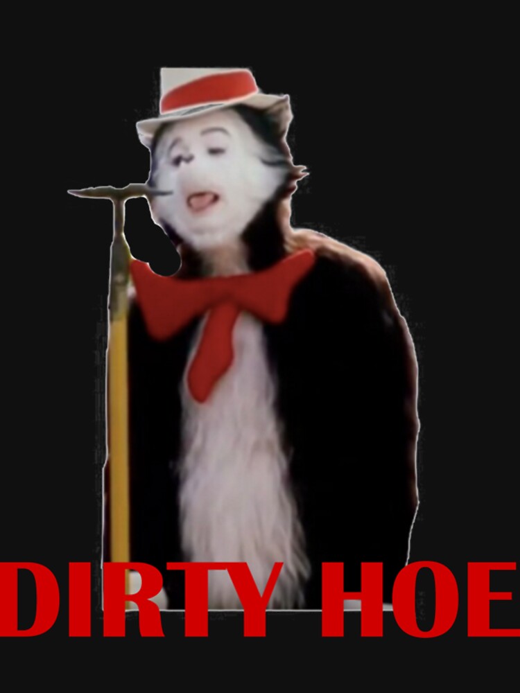 Cat in stovepipe hat dirty hoe Classic T-Shirt sold by Old Ilka | SKU ...