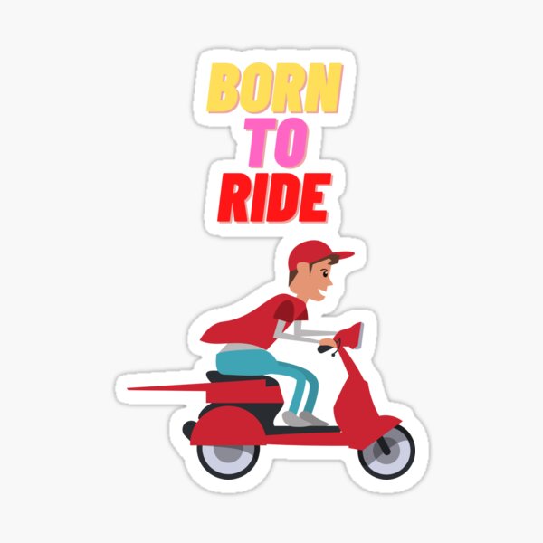 "Born to Ride" Sticker by Jomayoo | Redbubble