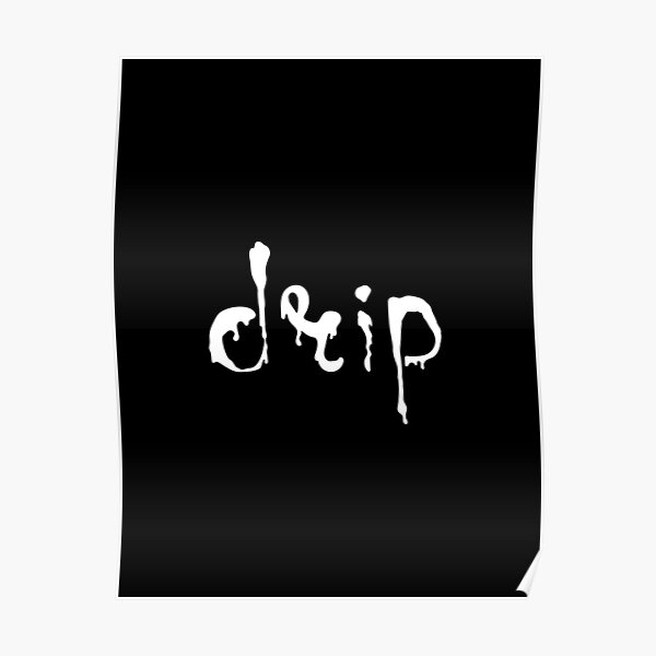 "Drip (Black and White)" Poster for Sale by BluenoseArt | Redbubble