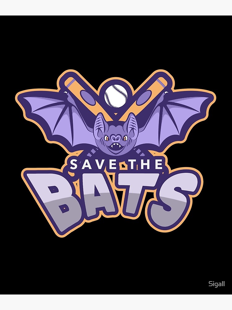 "SAVE THE BATS - ANIMAL CARE " Poster by Sigall | Redbubble