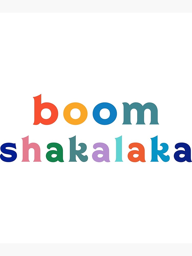 "Boom Shakalaka" Poster for Sale by isabelpaoli | Redbubble