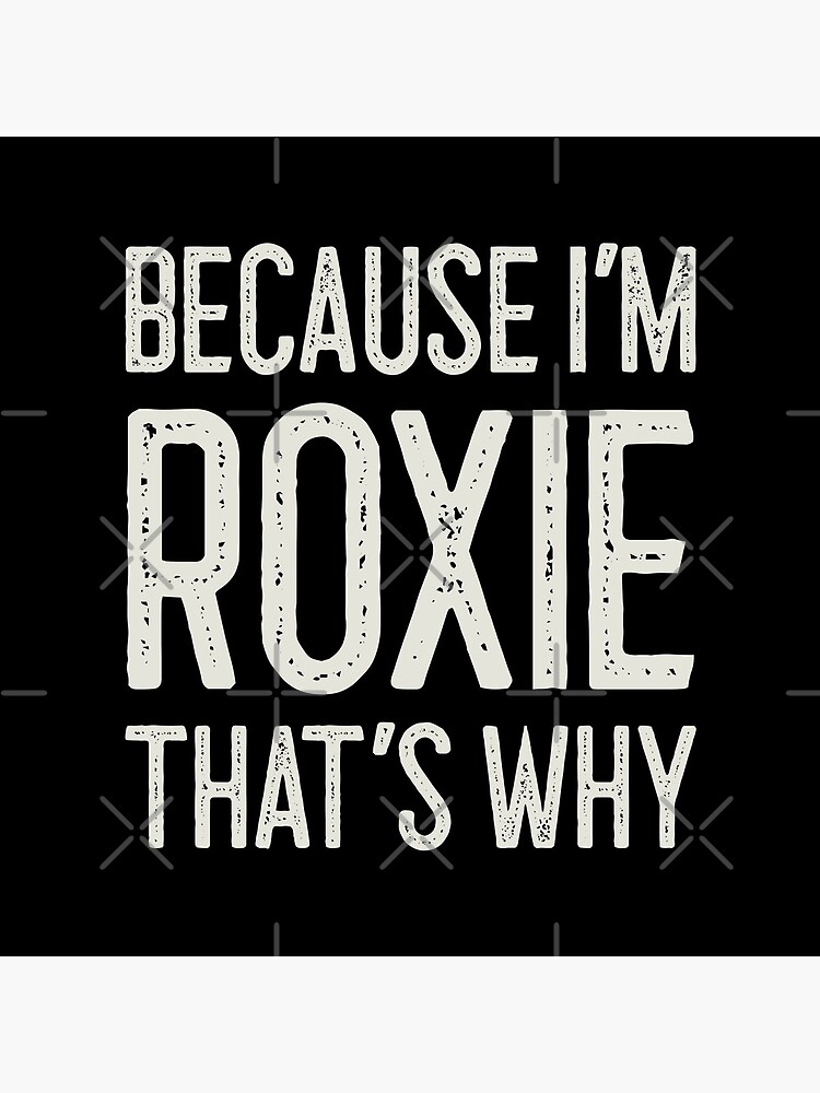 "Weil ich Roxie bin, deshalb lustiger personalisierter Name" Acrylblock ...