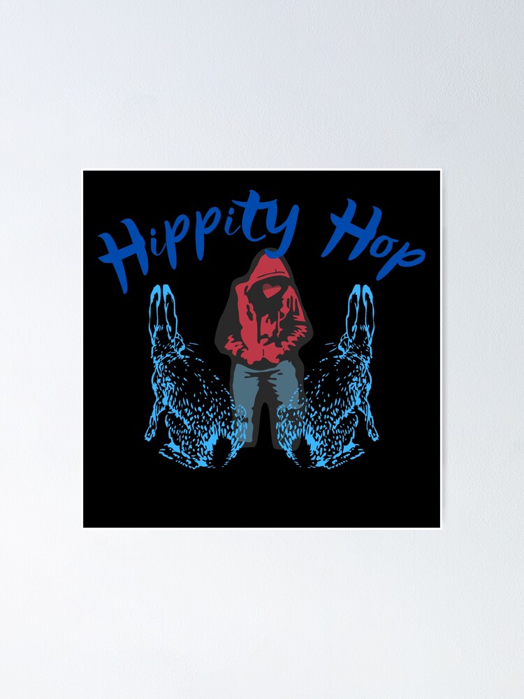 "Hippity hop Fanny hip hop rabbits" Poster by Younak | Redbubble