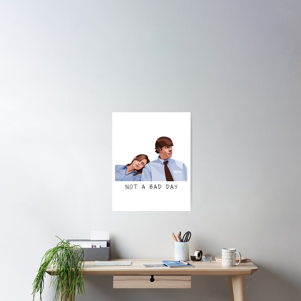 "Not a bad day, The Office" Poster by MarcosThatsHim | Redbubble