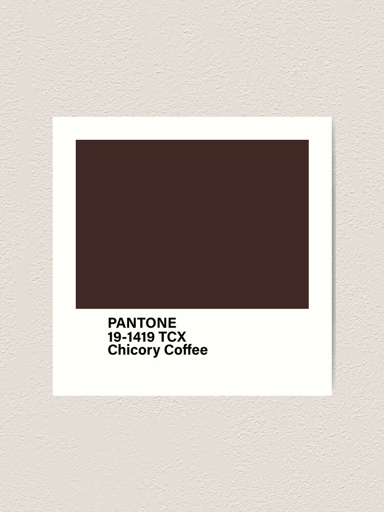 "PANTONE 19-1419 TCX Chicory Coffee" Art Print for Sale by princessmi ...