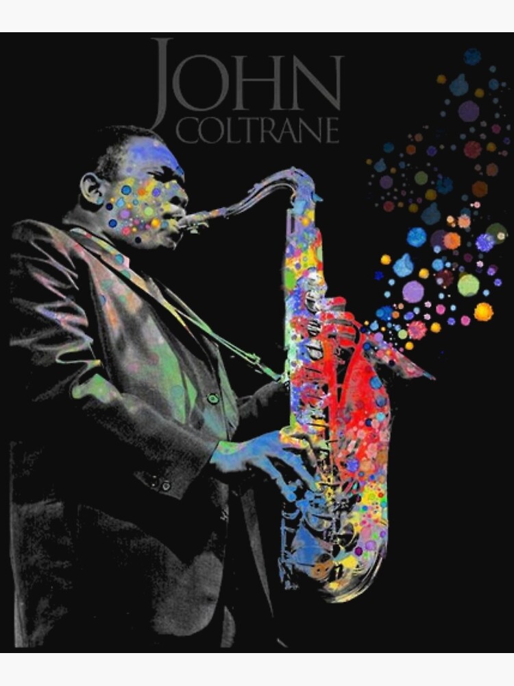 "JOHN COLTRANE" Poster by terydenis | Redbubble