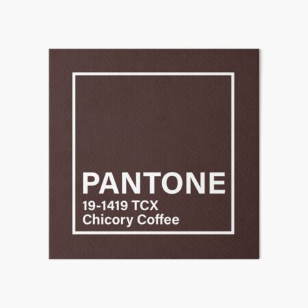 "PANTONE 19-1419 TCX Chicory Coffee" Art Board Print by princessmi-com ...