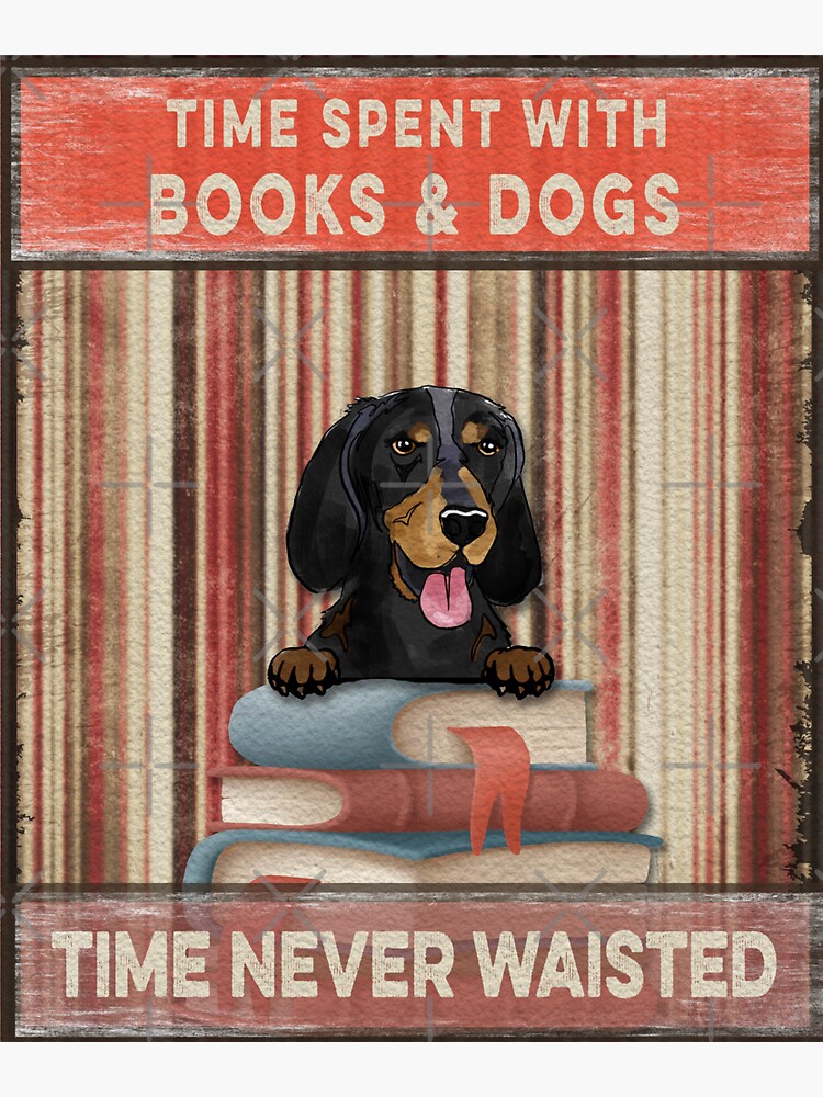 "Time Spent With Books And Dogs Time Never Waisted American English ...